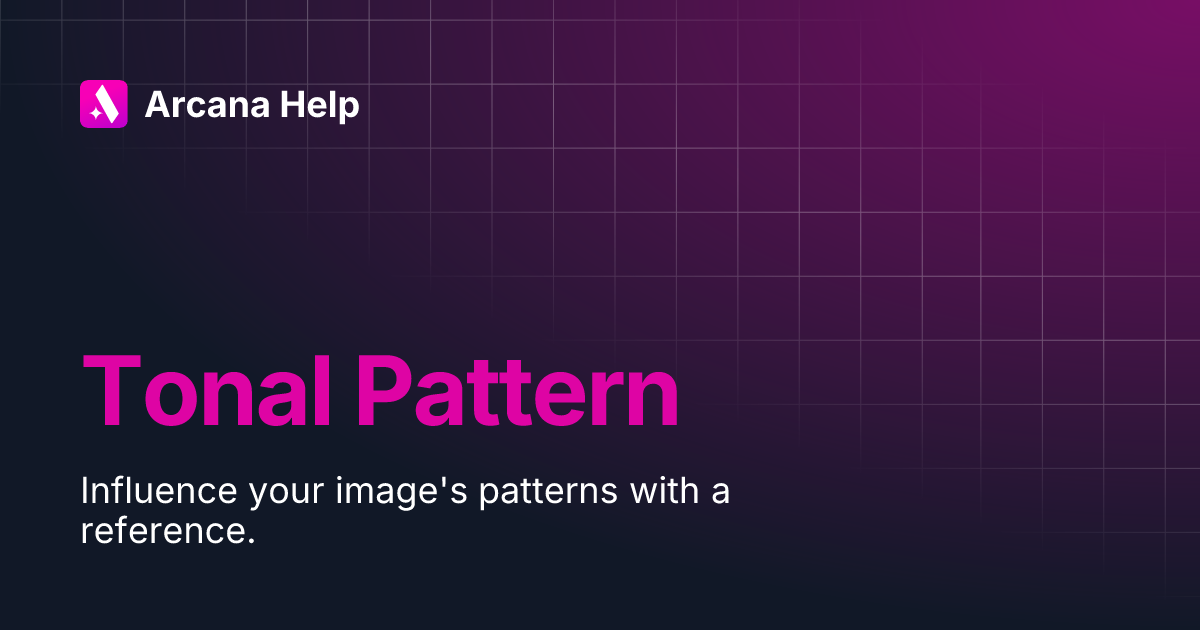 Tonal Pattern | Arcana Help