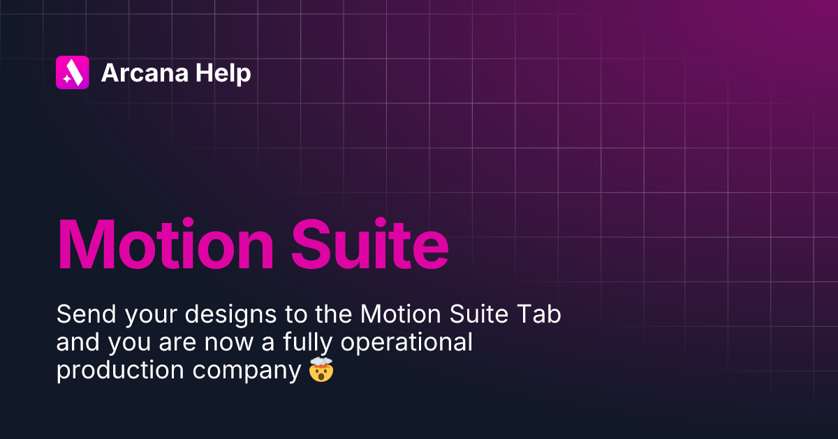 Motion Suite | Arcana Help