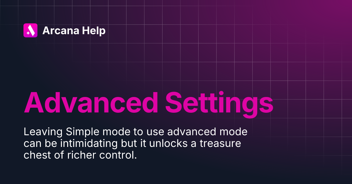 Advanced Settings | Arcana Help
